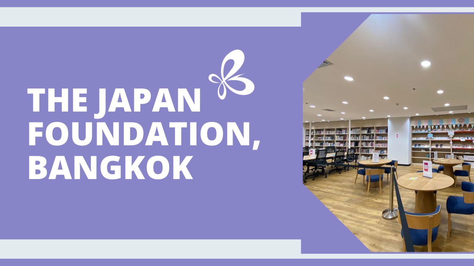 THE JAPAN FOUNDATION, BANGKOK - NIPPON HAKU BANGKOK